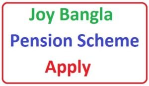 Joy Bangla Pension Scheme 2025: Registration, Beneficiary List