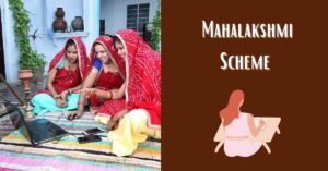 Mahalakshmi Scheme 2025: Apply Online and Eligibility